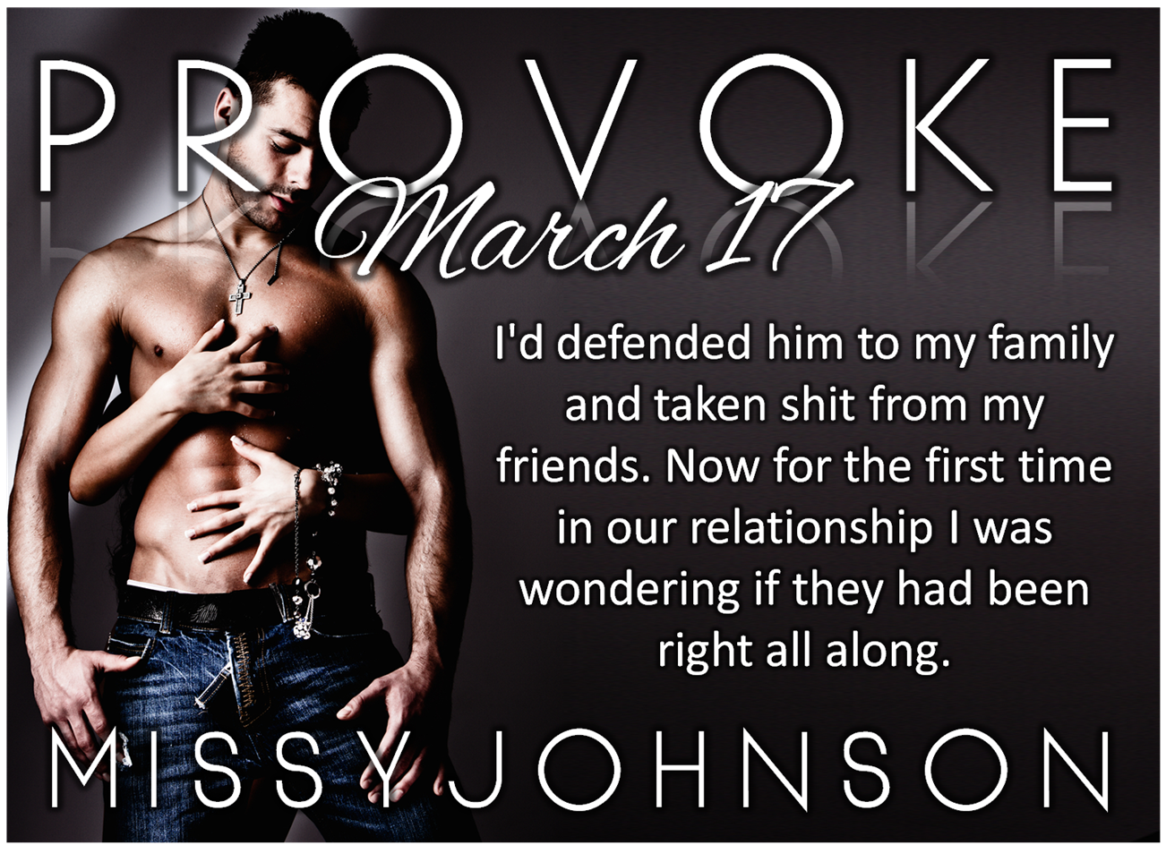 *~*Provoke by Missy Johnson Blog Tour – Excerpt & Giveaway*~* *~*Provoke by Missy Johnson Blog Tour – Excerpt & Giveaway*~*